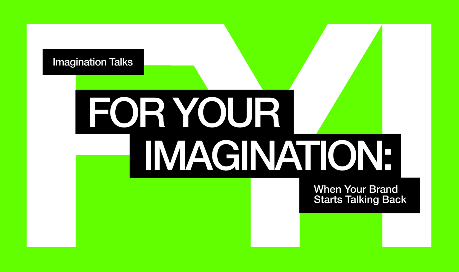 Brand Experience Agency | Independent Creativity | Imagination